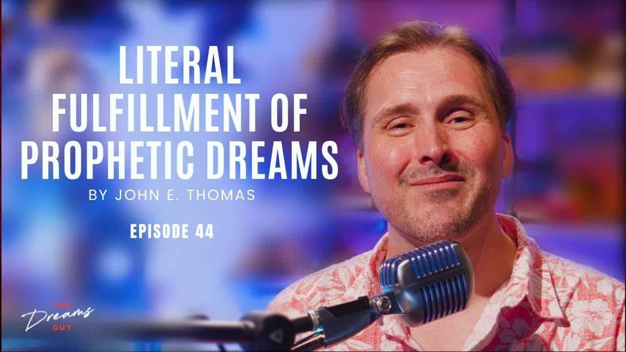 Literal Fulfillment of Prophetic Dreams | Streams Ministries International